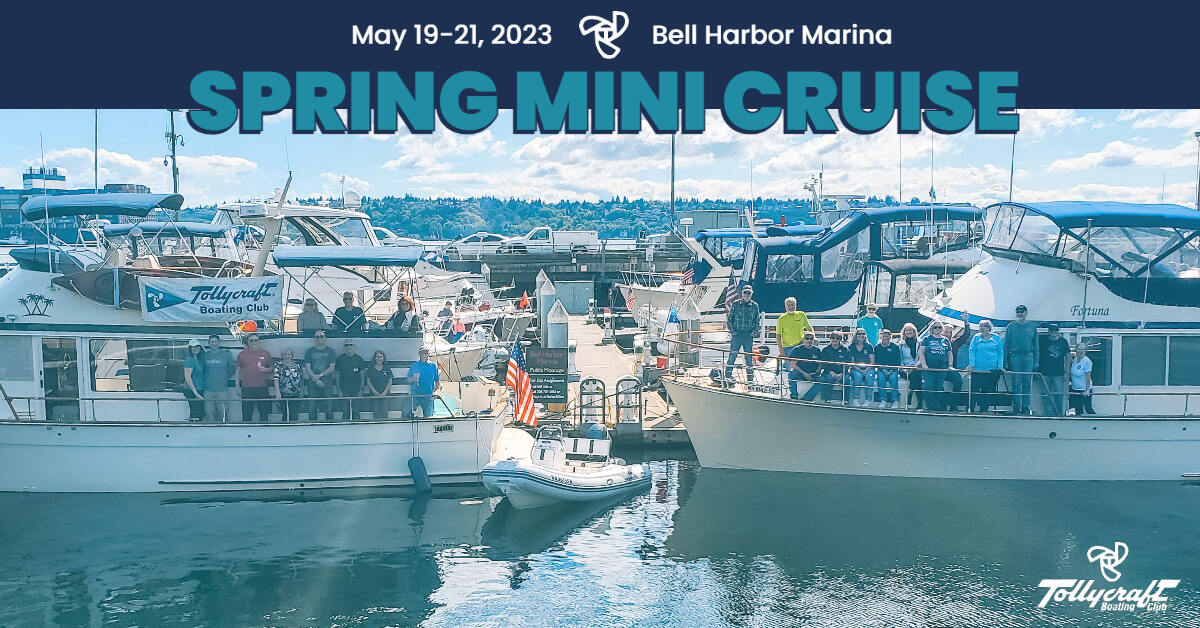 Spring Mini Cruise - Bell Harbor, Seattle (May 19-21) • Tollycraft ...